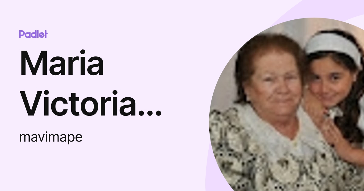 Maria Victoria Martin Perea (mavimape) profile | Padlet