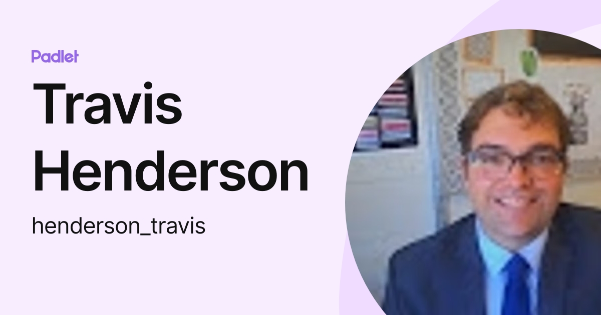 Travis Henderson (henderson_travis) profile | Padlet