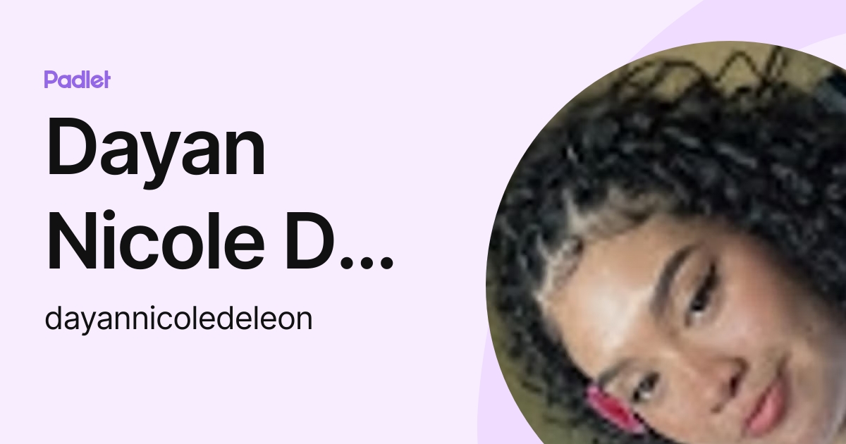 Dayan Nicole De León (dayannicoledeleon) profile | Padlet