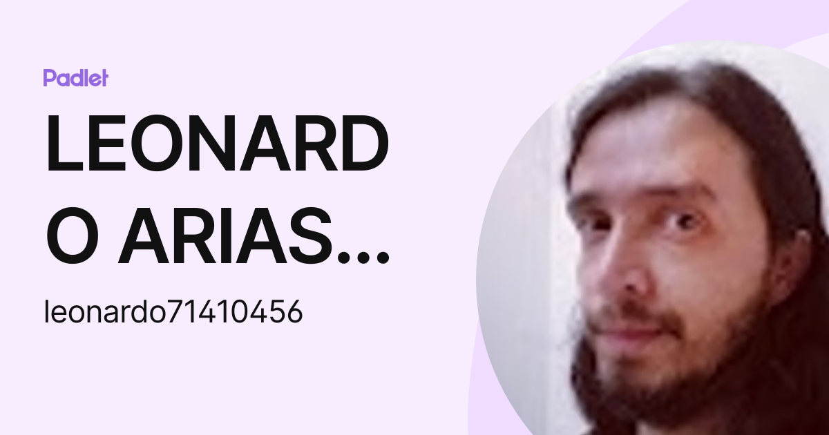 LEONARDO ARIAS BUITRAGO (leonardo71410456) profile | Padlet