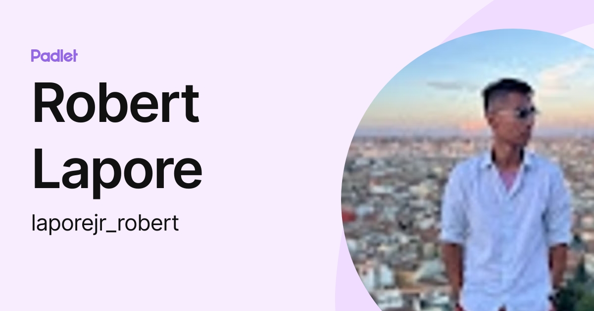 Robert Lapore (laporejr_robert) profile | Padlet