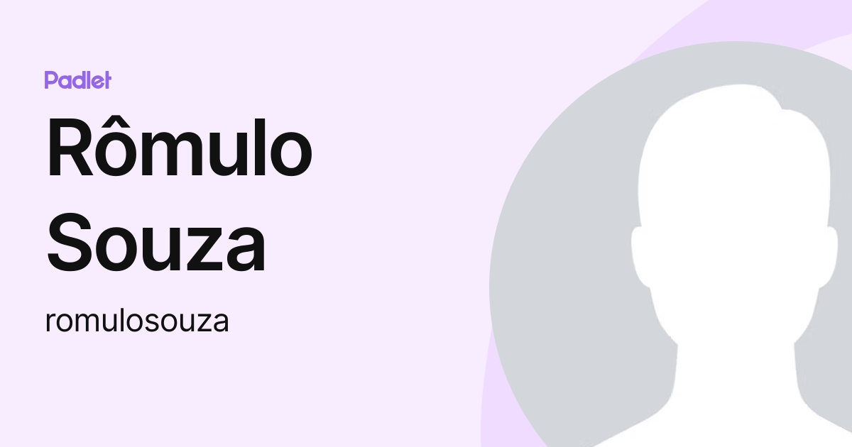 Rômulo Souza (romulosouza) profile | Padlet