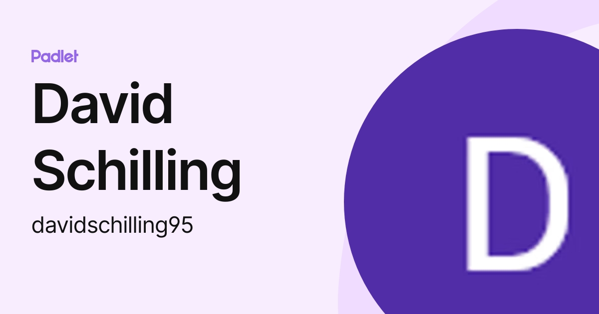 David Schilling (davidschilling95) profile | Padlet