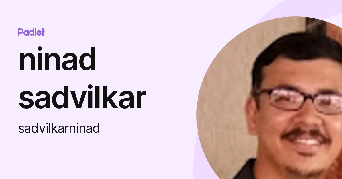 ninad sadvilkar (sadvilkarninad) profile | Padlet