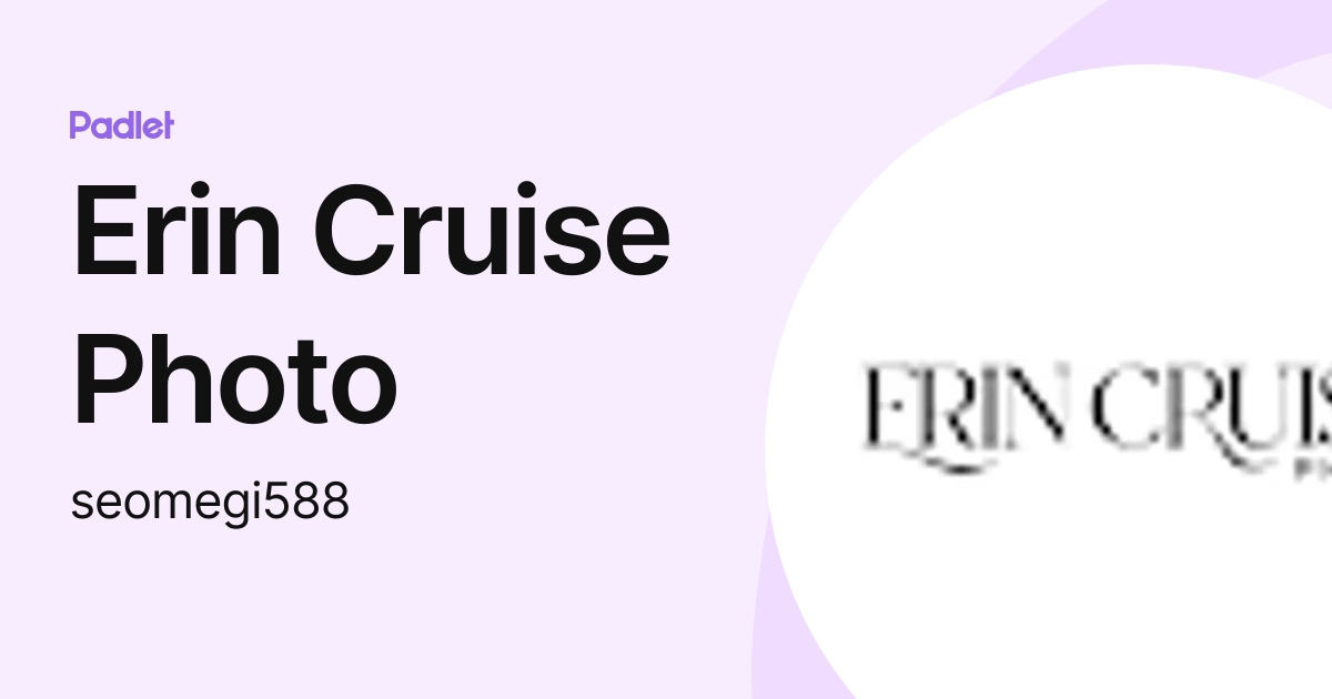 Erin Cruise Photo (seomegi588) profile | Padlet