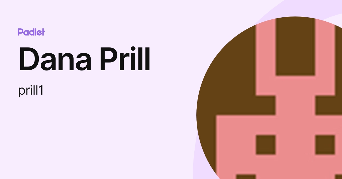 Dana Prill (prill1) profile | Padlet