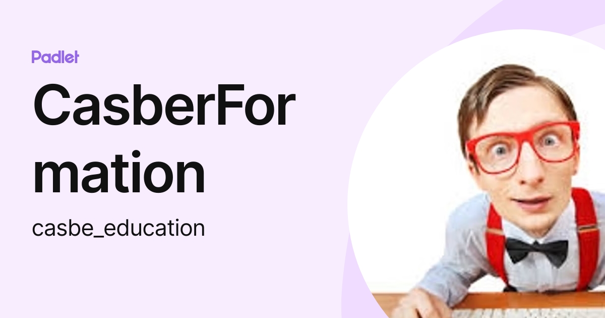 CasberFormation (casbe_education) profile | Padlet