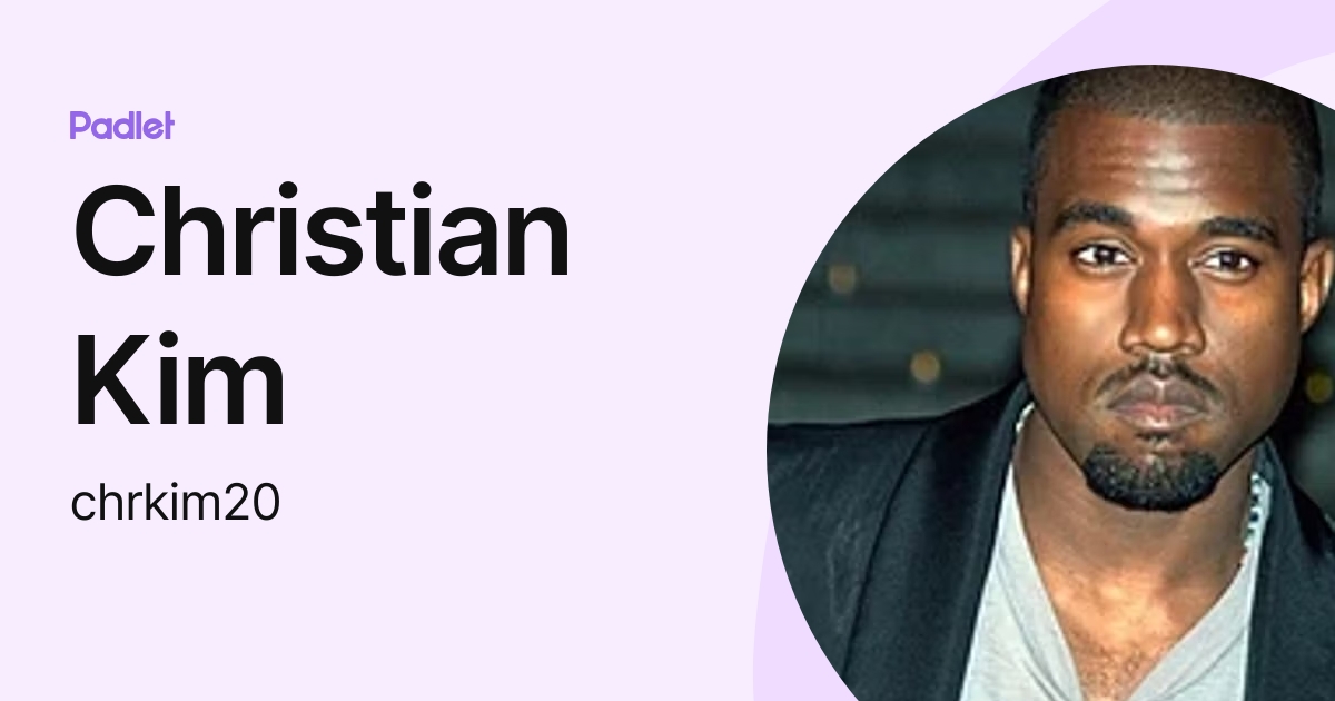 Christian Kim (chrkim20) profile | Padlet