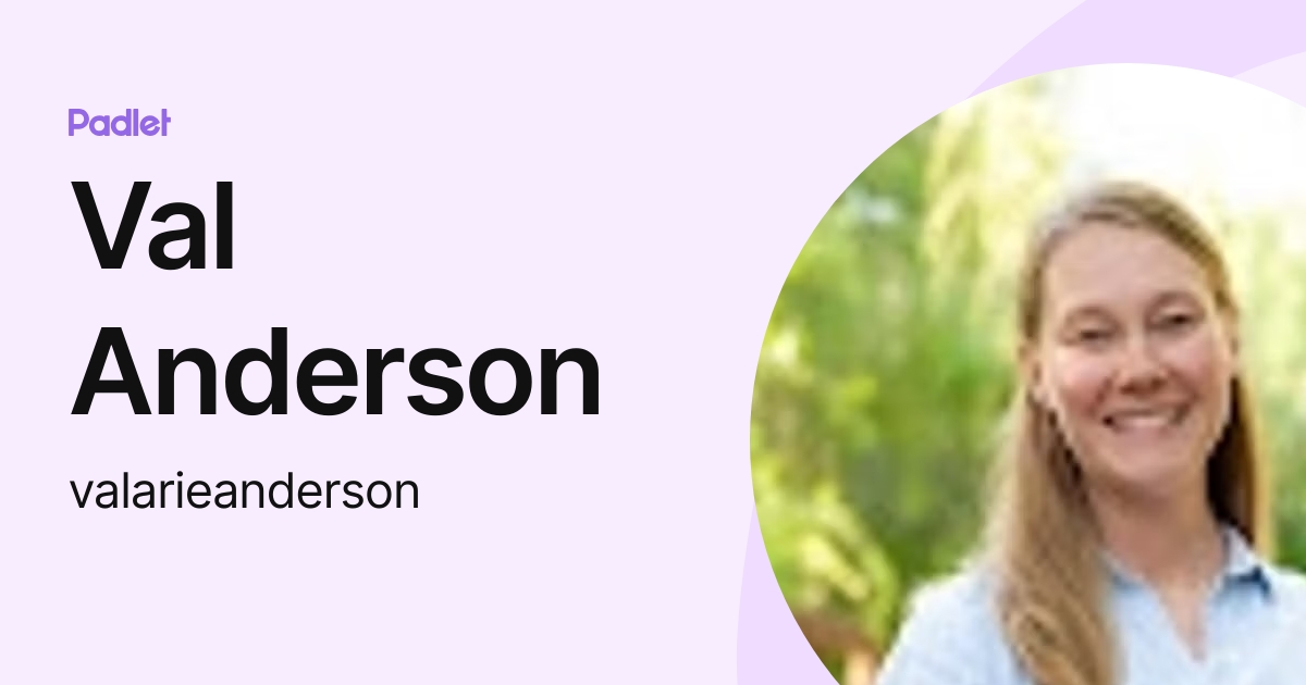 Val Anderson (valarieanderson) profile | Padlet