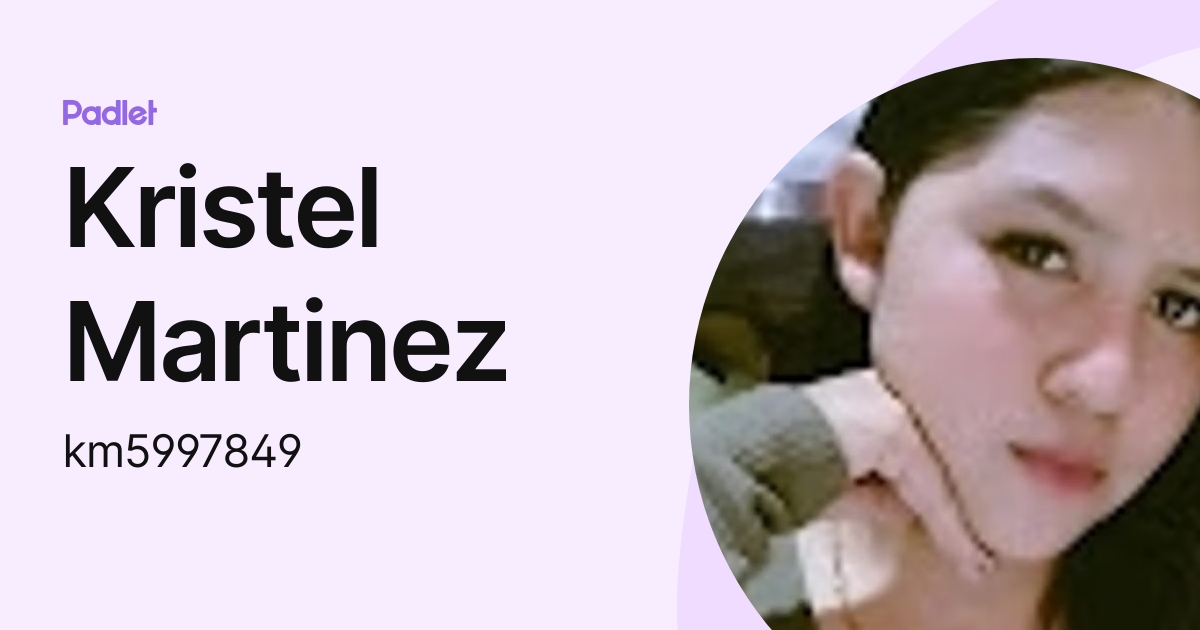 Kristel Martinez (km5997849) profile | Padlet