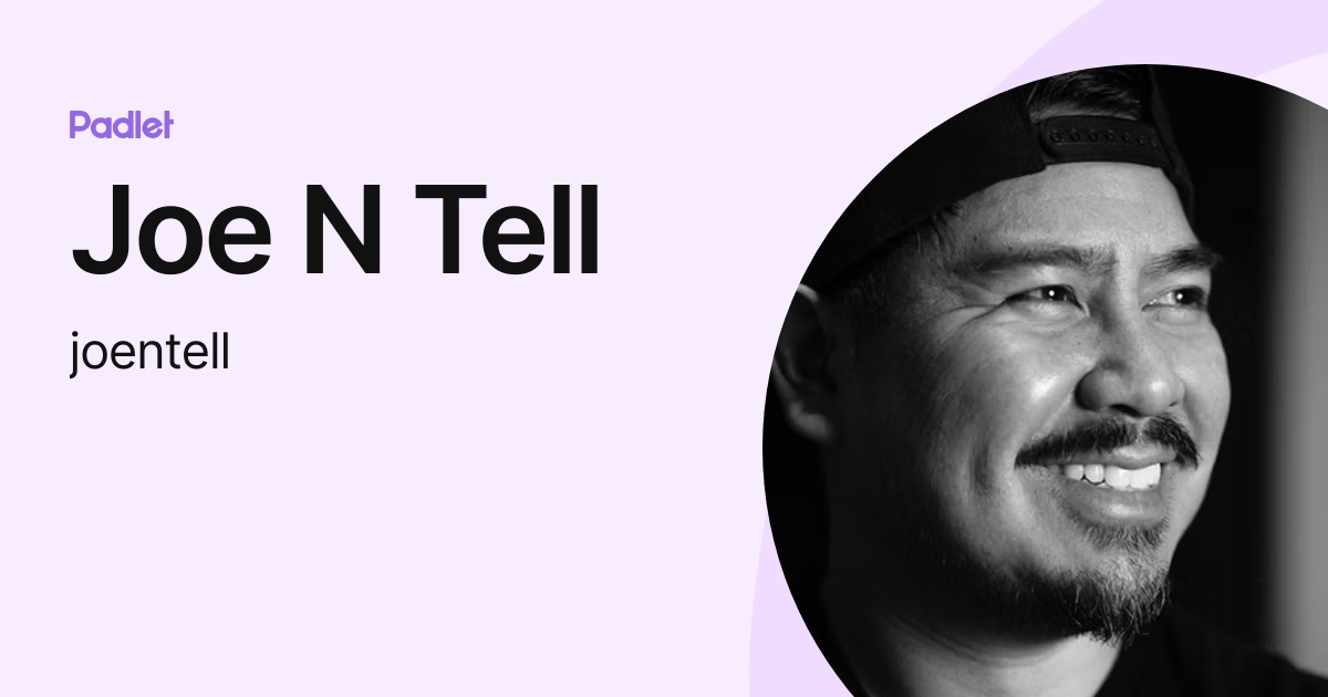 Joe N Tell (joentell) profile | Padlet