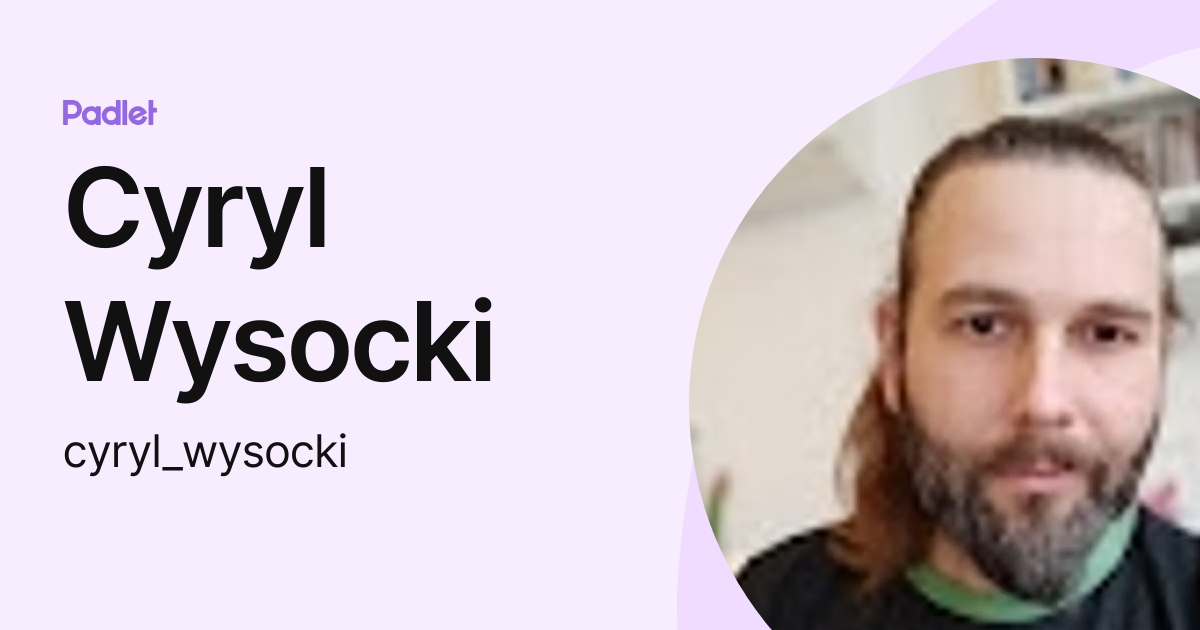 Cyryl Wysocki (cyryl_wysocki) profile | Padlet