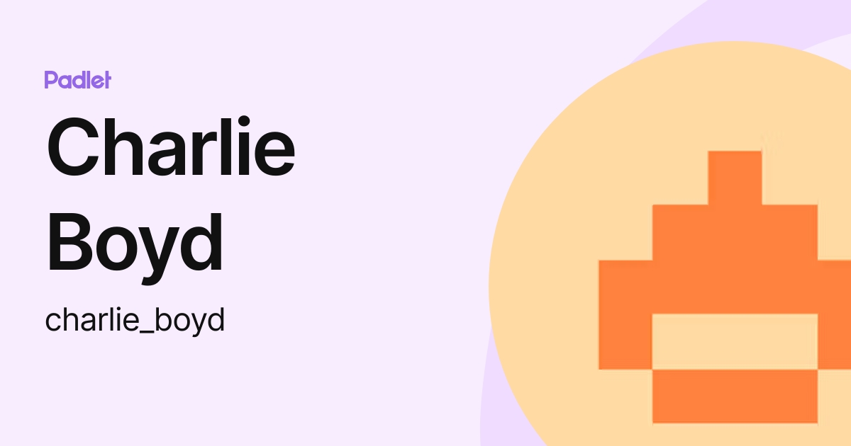 Charlie Boyd (charlie_boyd) profile | Padlet