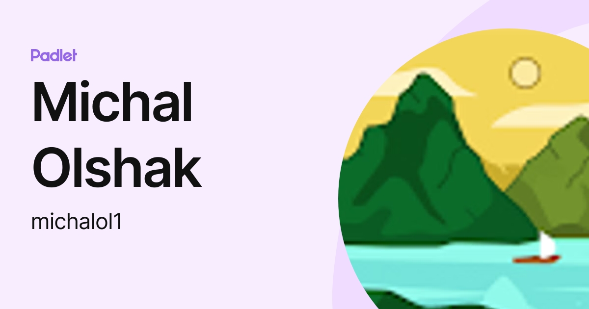 Michal Olshak (michalol1) profile | Padlet