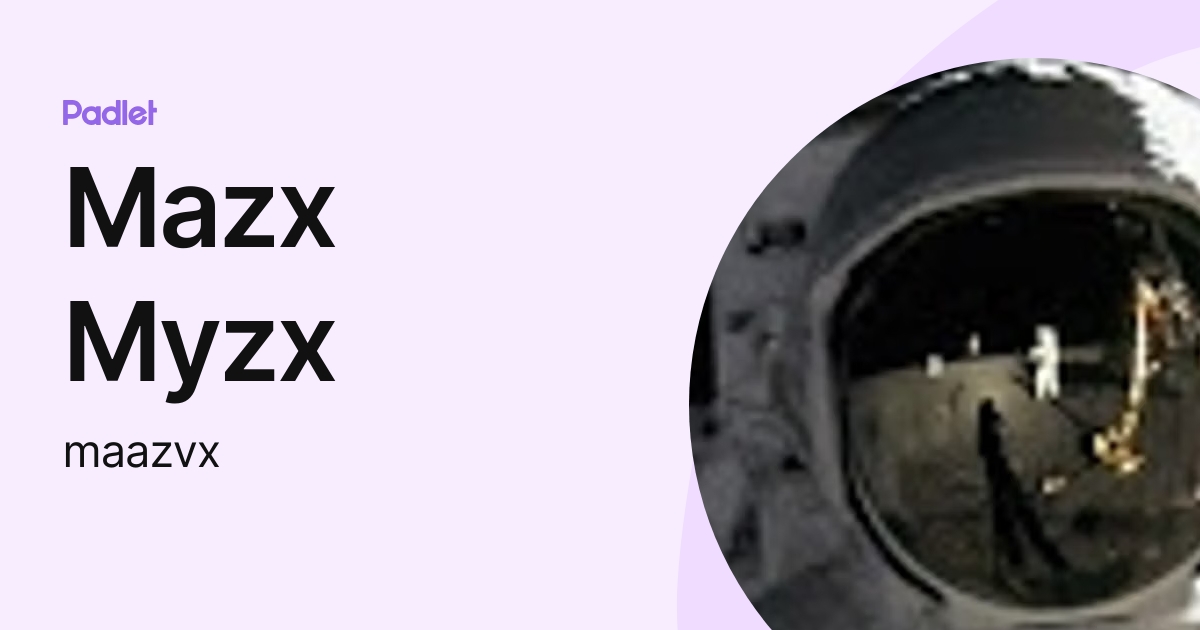 Mazx Myzx (maazvx) profile | Padlet