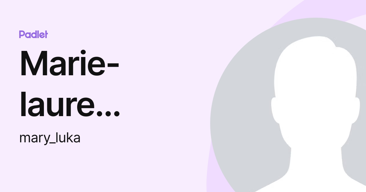Marie-laure Debuy (mary_luka) profile | Padlet