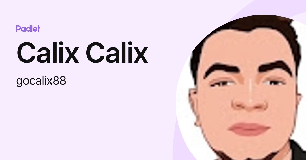 Calix Calix (gocalix88) profile | Padlet