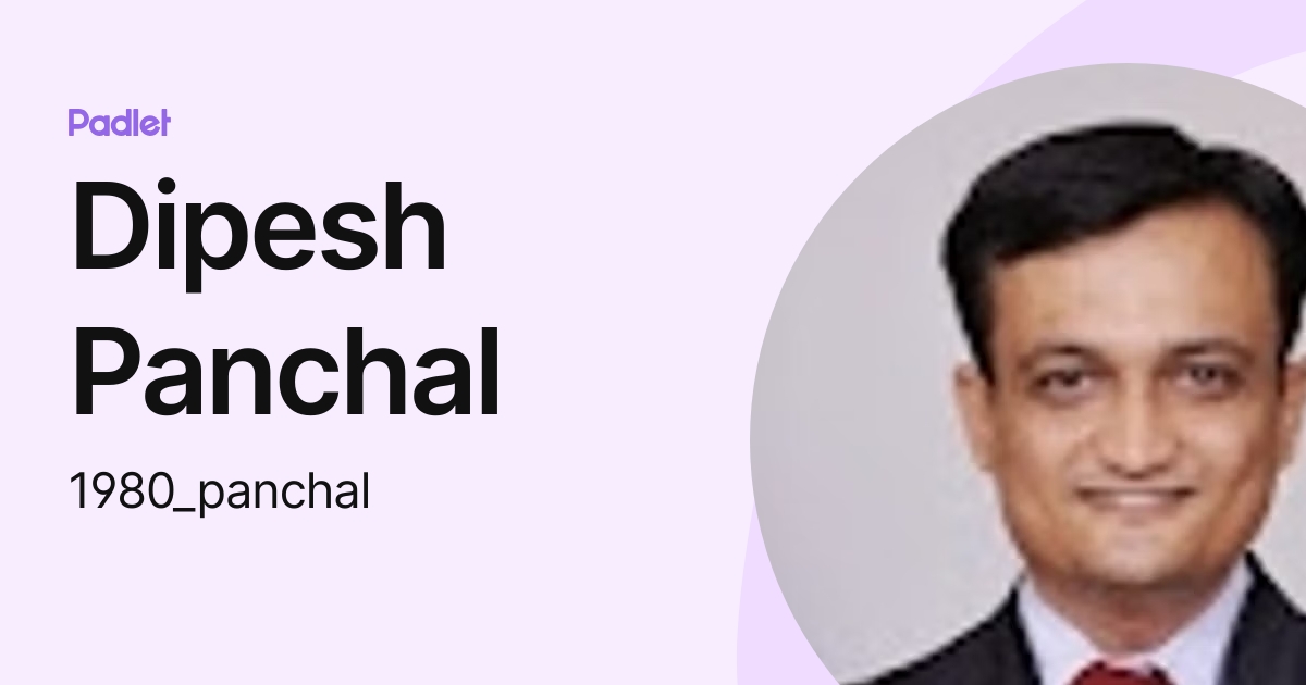 Dipesh Panchal (1980_panchal) profile | Padlet