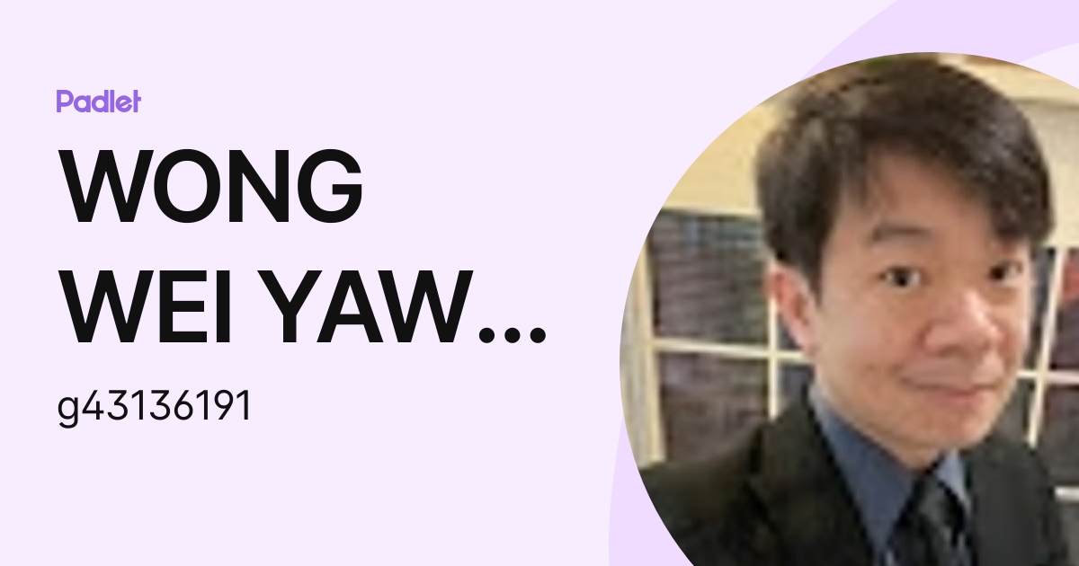 WONG WEI YAW KPM-Guru (g43136191) profile | Padlet