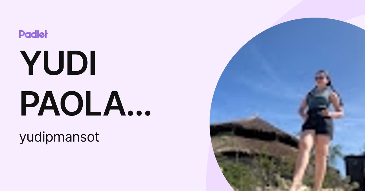 YUDI PAOLA MANSO TREJOS (yudipmansot) profile | Padlet