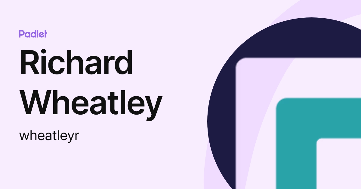 Richard Wheatley (wheatleyr) profile | Padlet