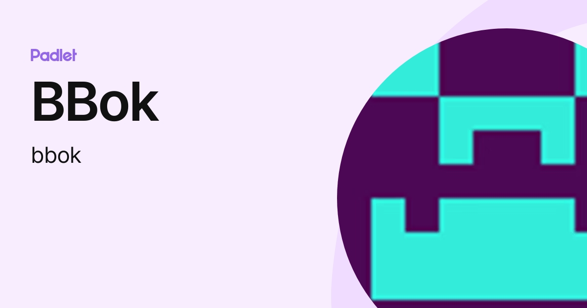 BBok (bbok) profile | Padlet