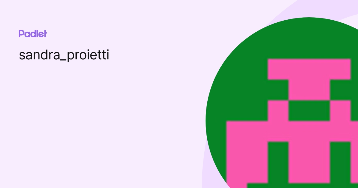 sandra_proietti profile | Padlet