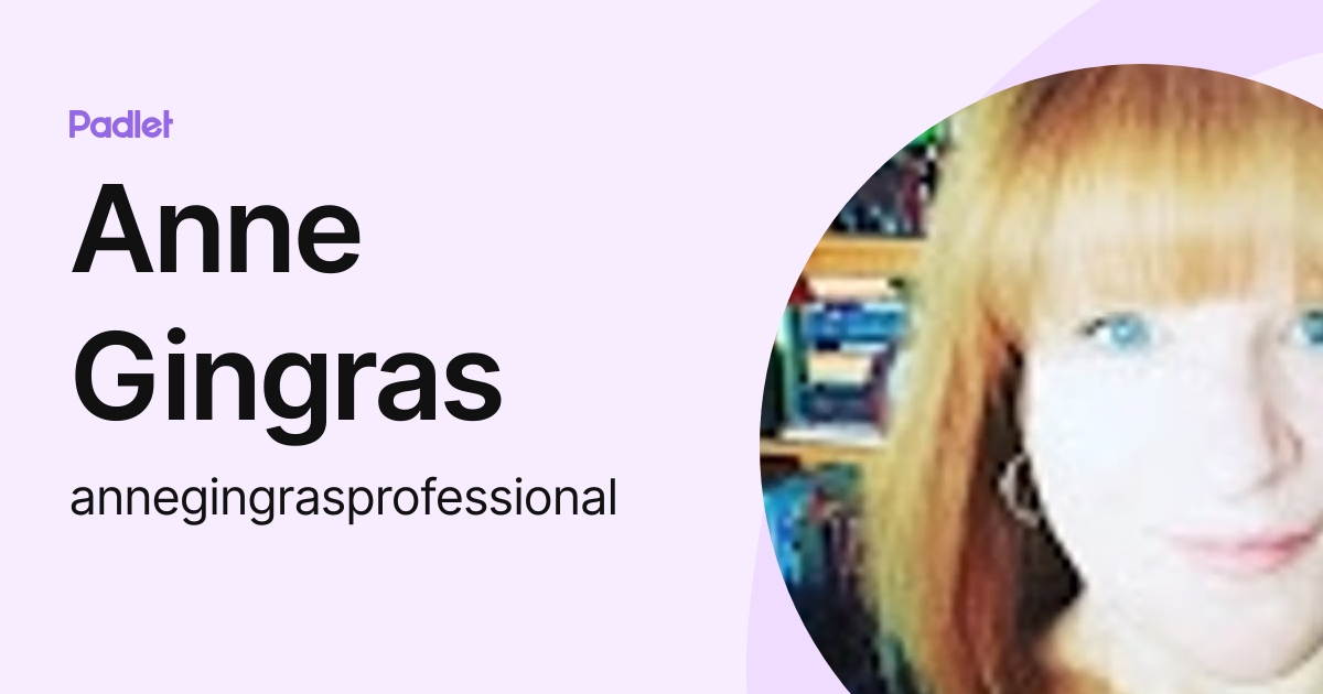 Anne Gingras (annegingrasprofessional) profile | Padlet