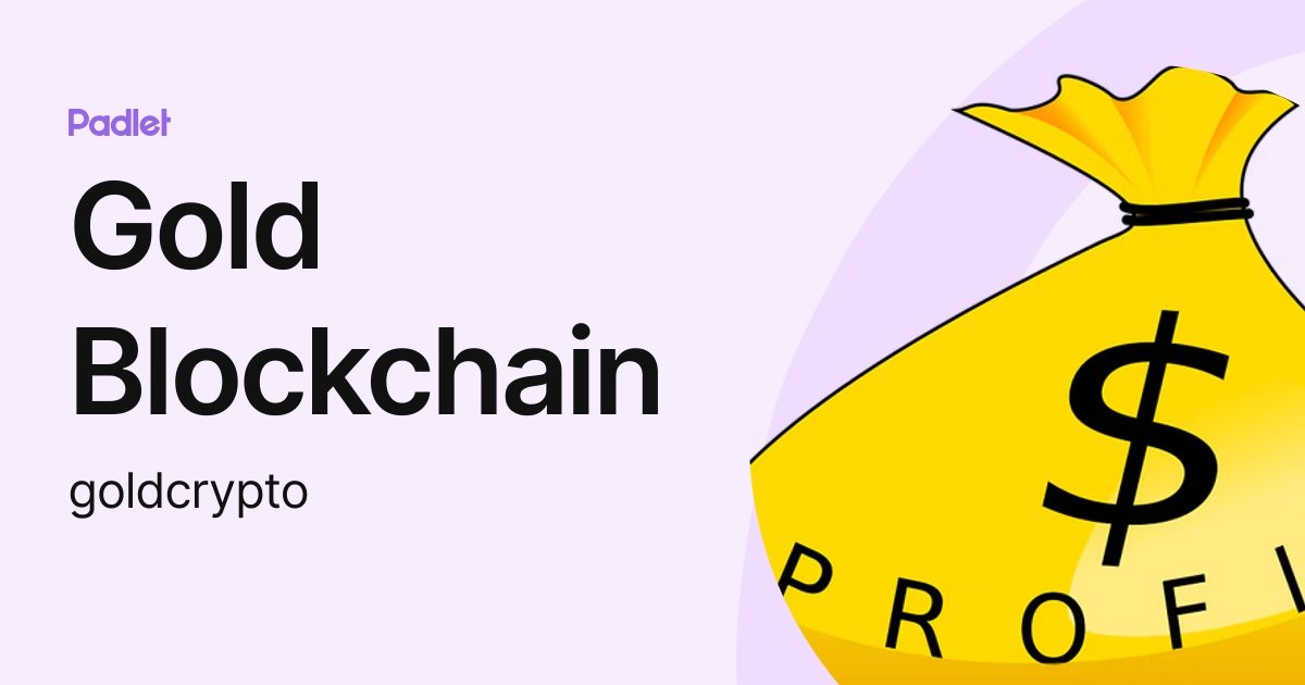 Gold Blockchain (goldcrypto) profile | Padlet