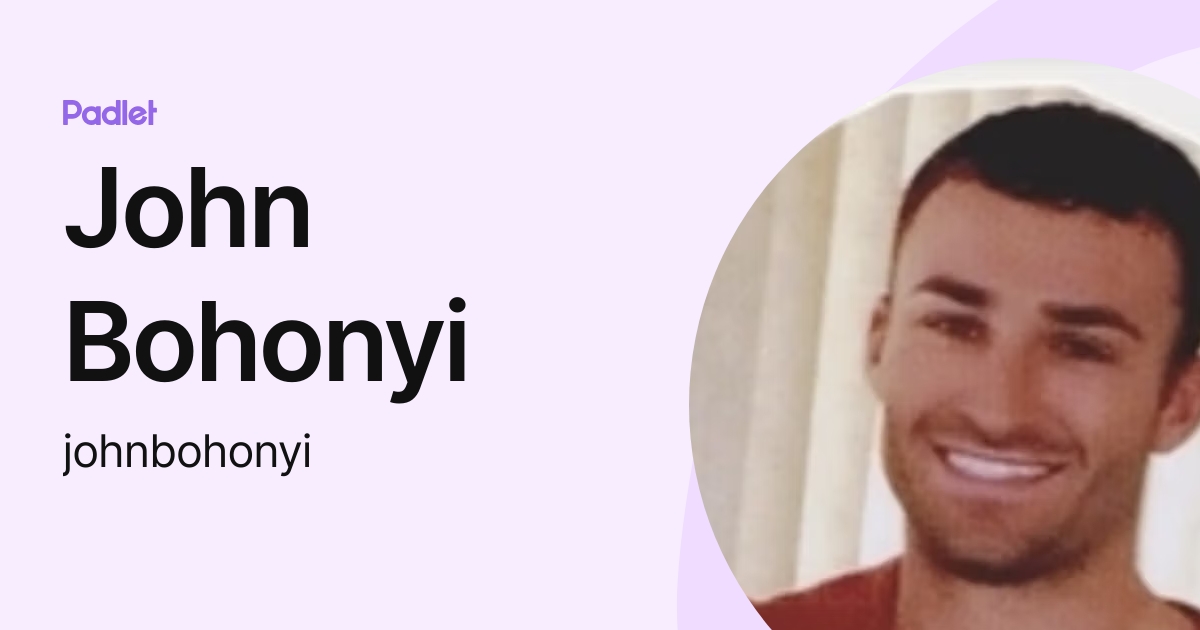 John Bohonyi (johnbohonyi) profile | Padlet