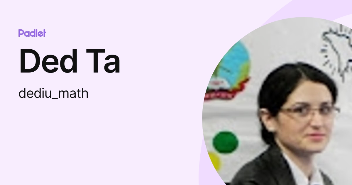Ded Ta (dediu_math) profile | Padlet