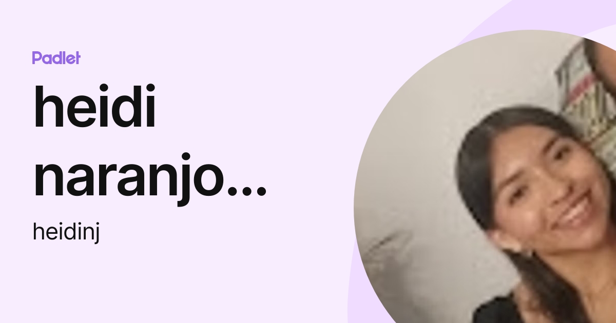 heidi naranjo jimenez (heidinj) profile | Padlet