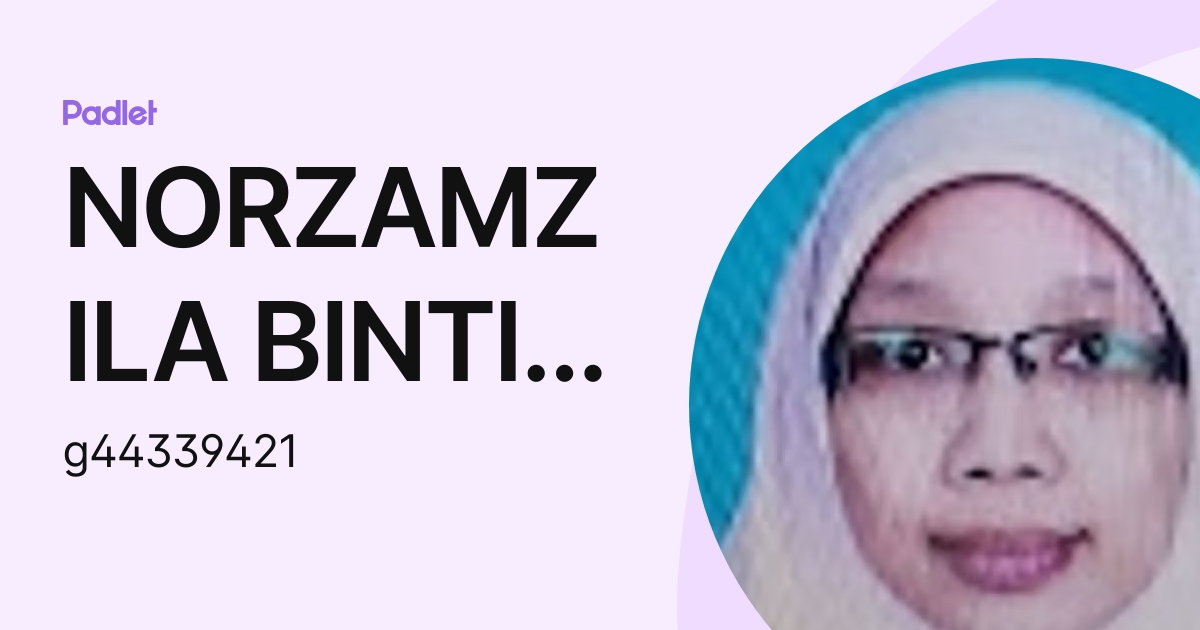 NORZAMZILA BINTI BABA KPM-Guru (g44339421) profile | Padlet