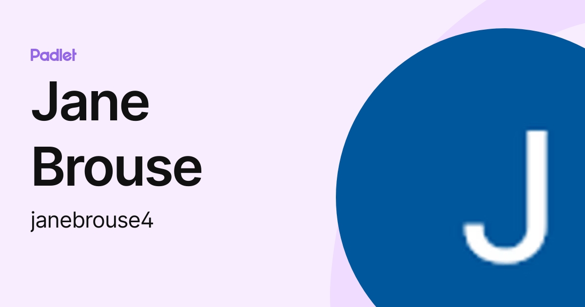 Jane Brouse (janebrouse4) profile | Padlet