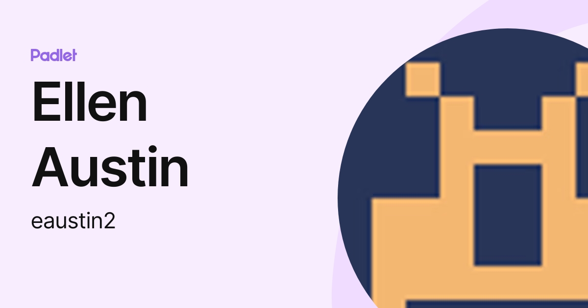 Ellen Austin (eaustin2) profile | Padlet