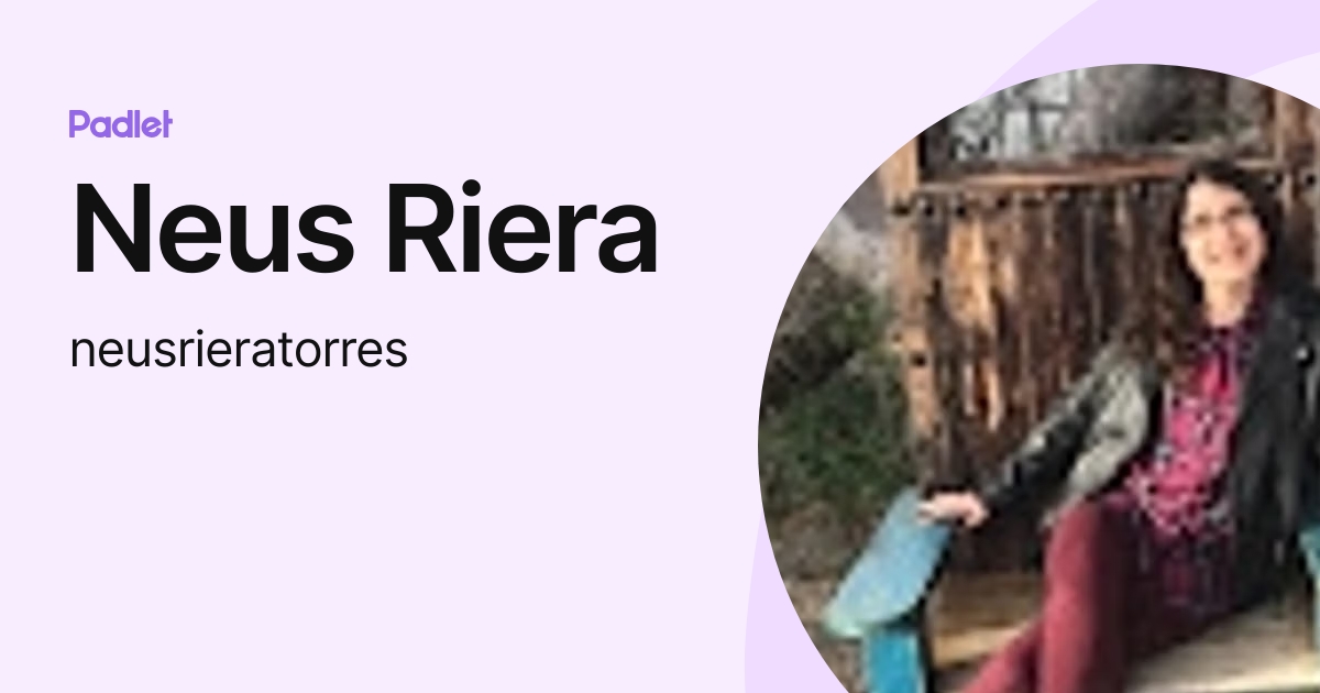 Neus Riera (neusrieratorres) profile | Padlet