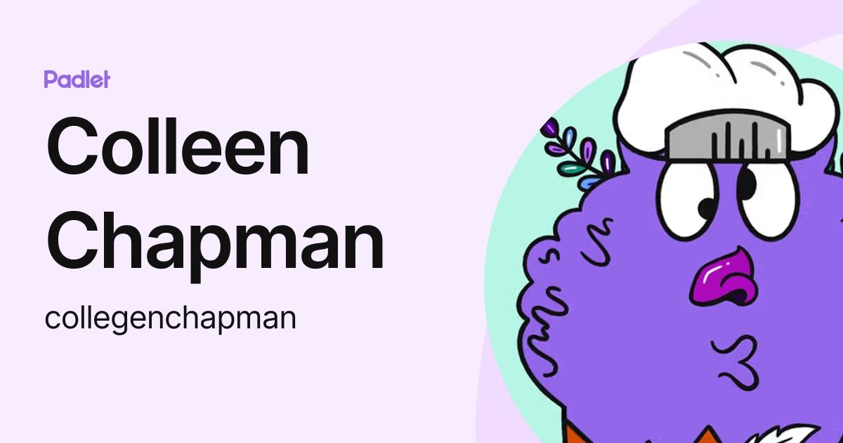 Colleen Chapman (collegenchapman) profile | Padlet