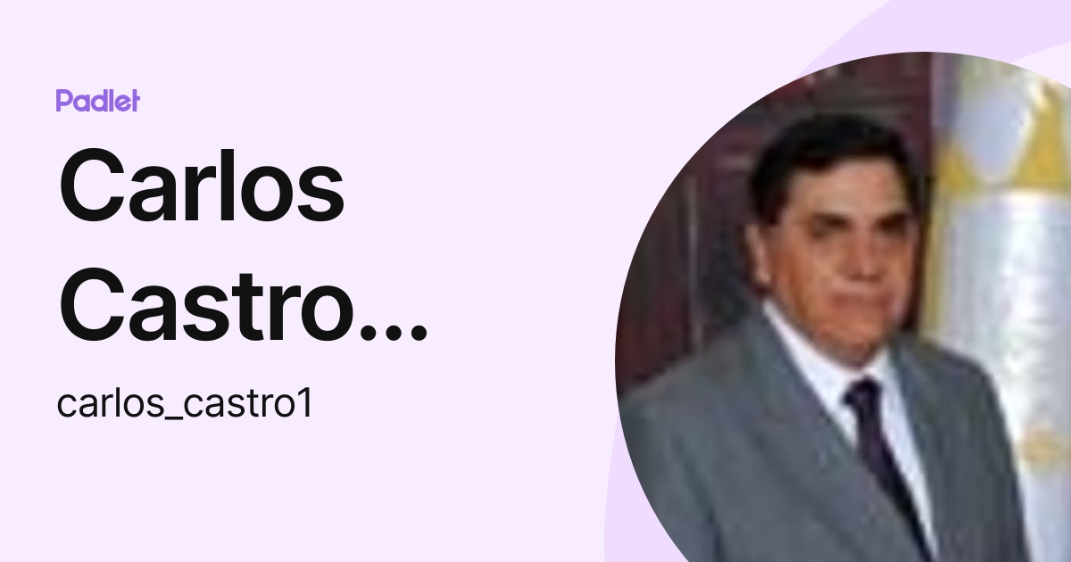 Carlos Castro Mendoza (carlos_castro1) profile | Padlet
