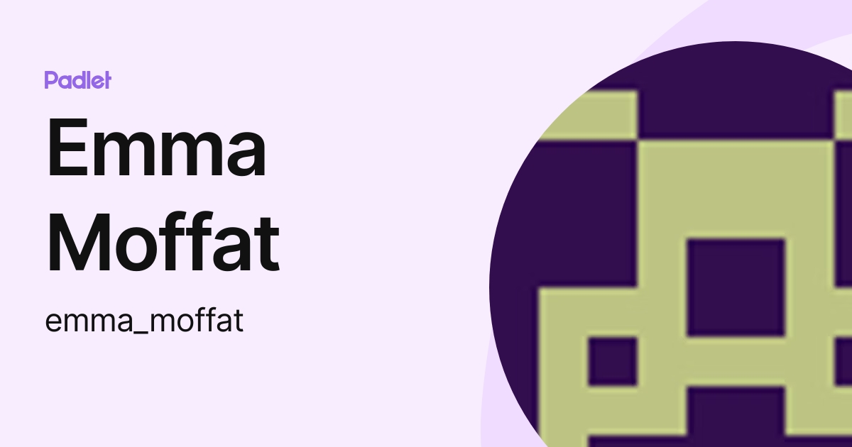 Emma Moffat (emma_moffat) profile | Padlet