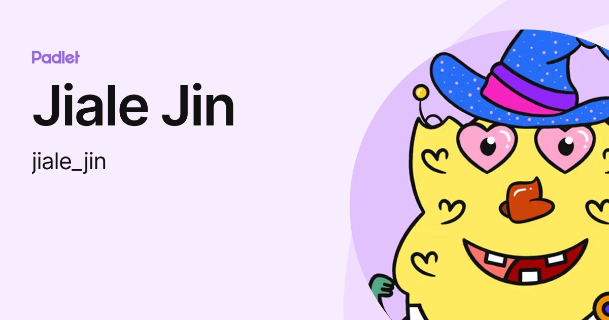 Jiale Jin (jiale_jin) profile | Padlet