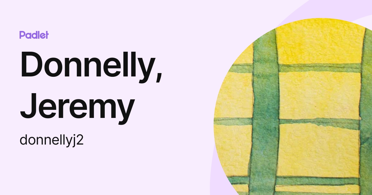 Donnelly, Jeremy (donnellyj2) profile | Padlet