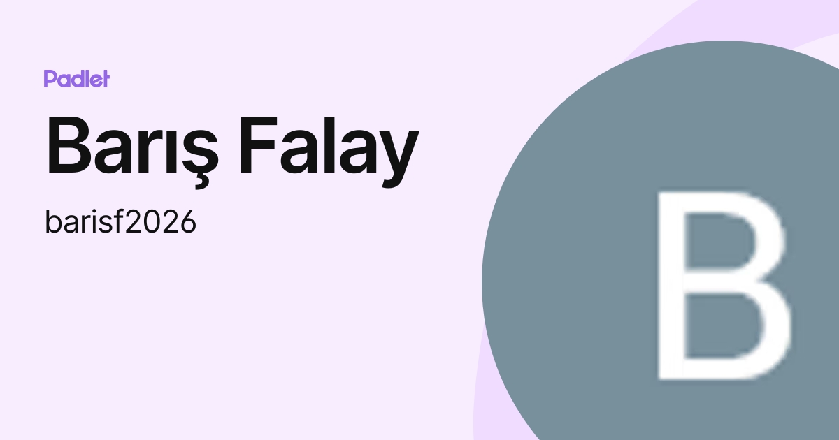 Barış Falay (barisf2026) profile | Padlet