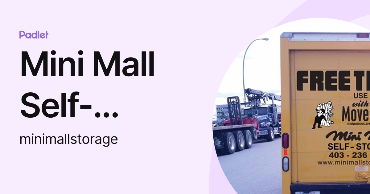 Mini Mall Self-Storage Ltd (minimallstorage) profile | Padlet