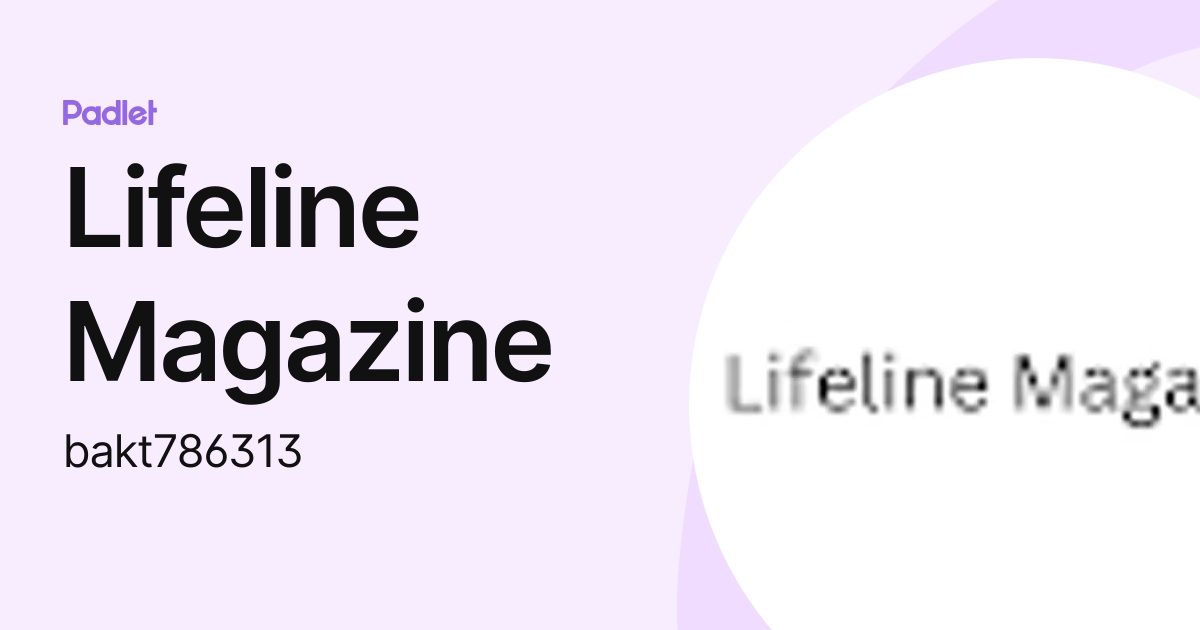 Lifeline Magazine (bakt786313) profile | Padlet