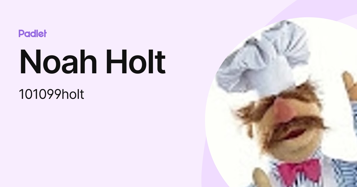 Noah Holt (101099holt) profile | Padlet