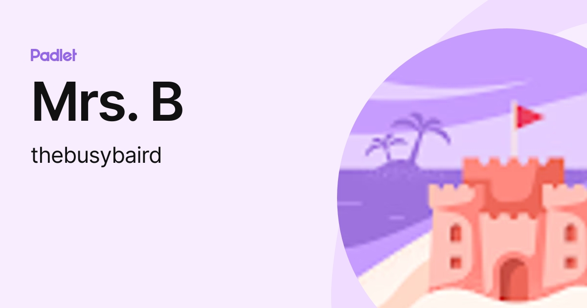 Mrs. B (thebusybaird) profile | Padlet
