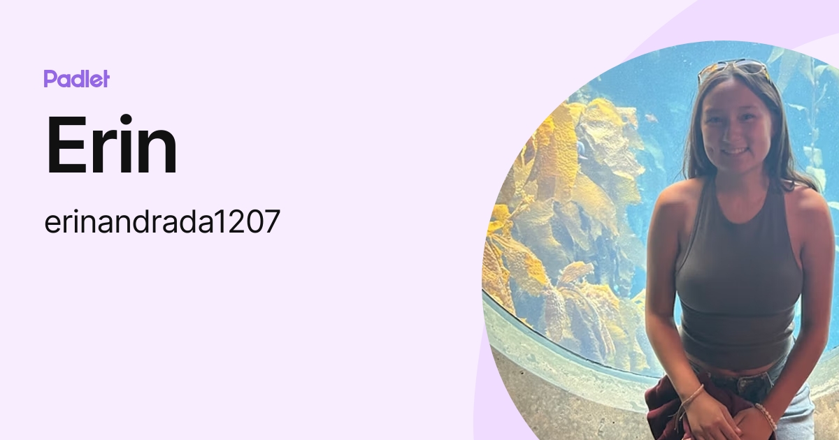 Erin (erinandrada1207) profile | Padlet