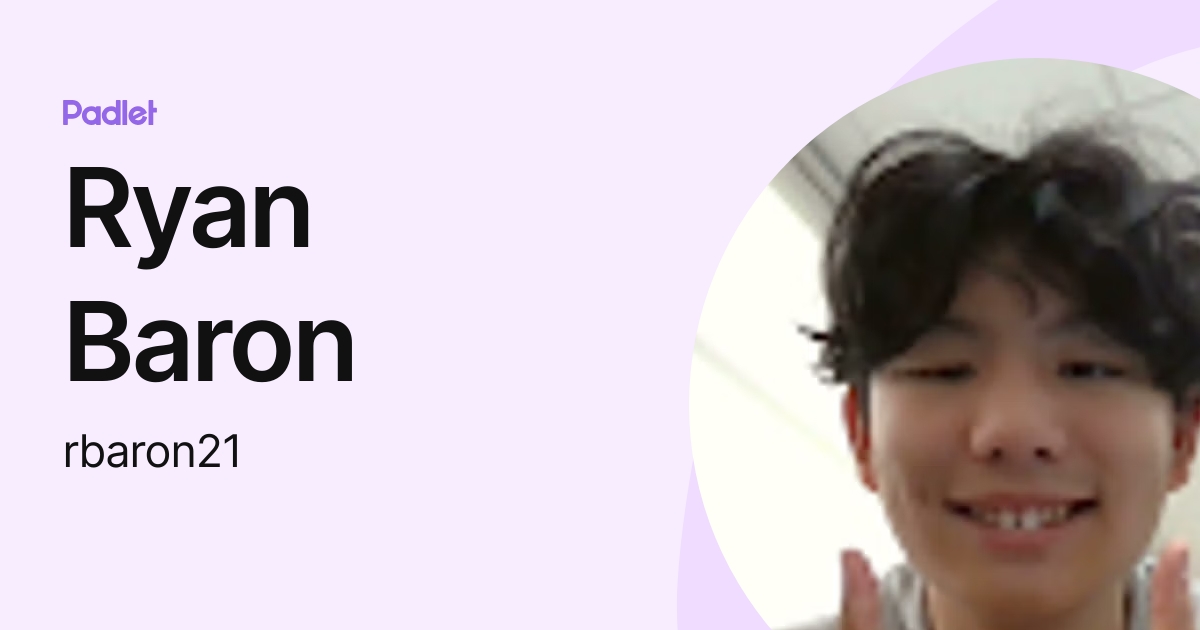 Ryan Baron (rbaron21) profile | Padlet