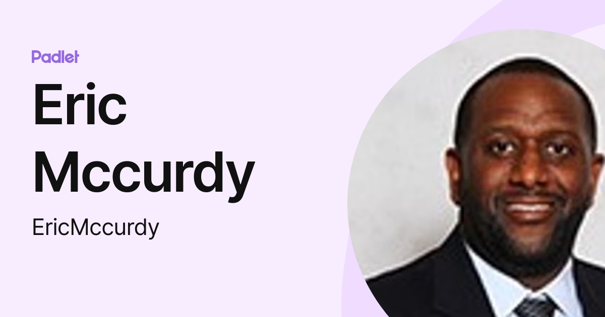 Eric Mccurdy (EricMccurdy) profile | Padlet