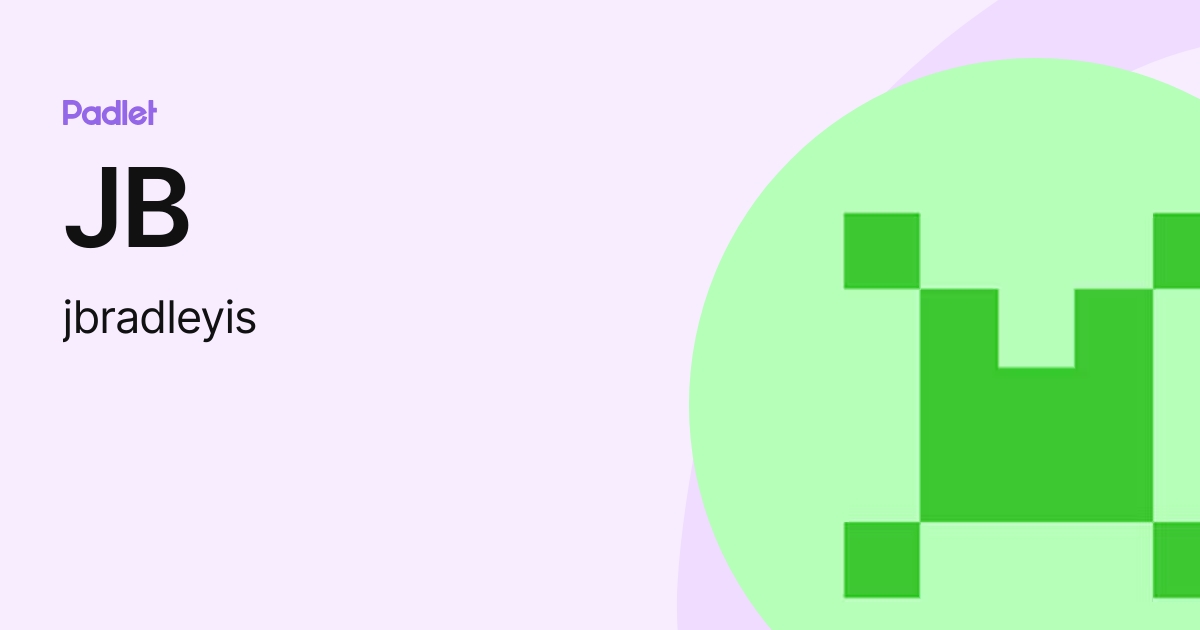 JB (jbradleyis) profile | Padlet